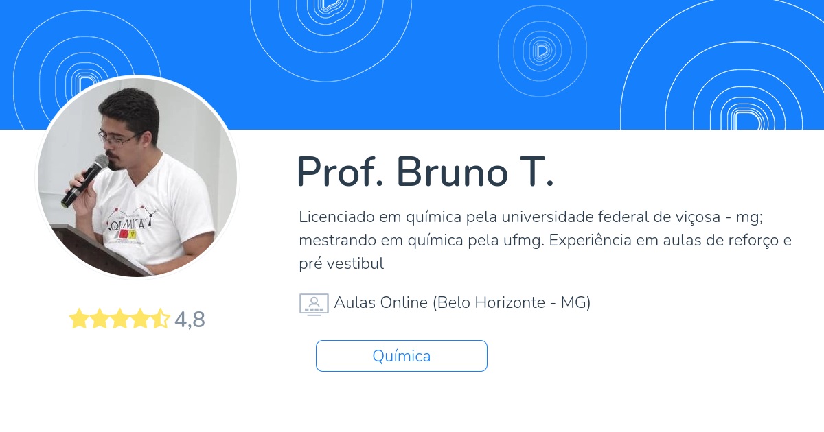 Bruno T. - Licenciado em química pela universidade... | Profes
