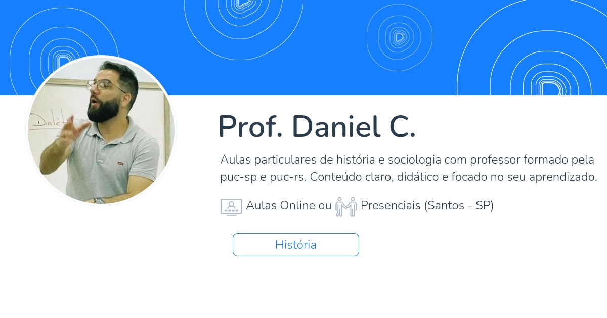 Daniel C. - Aulas particulares de história e... | Profes