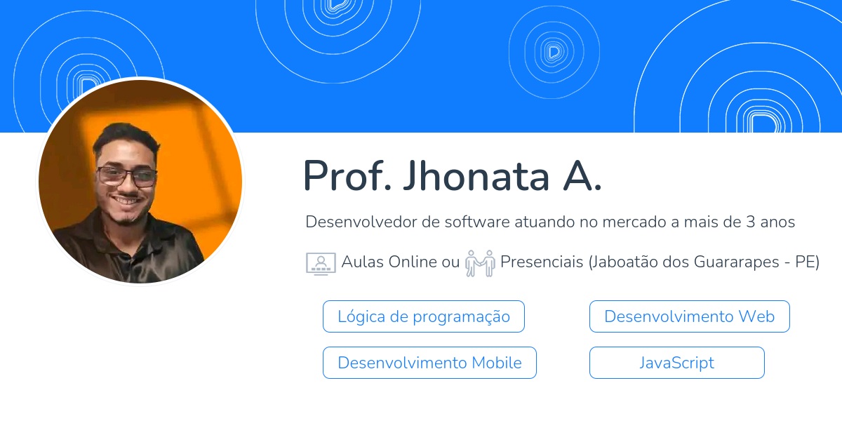 Jhonata A. - Desenvolvedor de software atuando no... | Profes