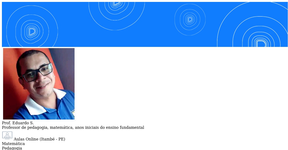 Eduardo S. - Professor de pedagogia, matemática,... | Profes