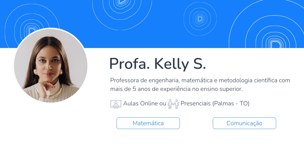 Kelly S. - Professora de engenharia, matemática e... | Profes