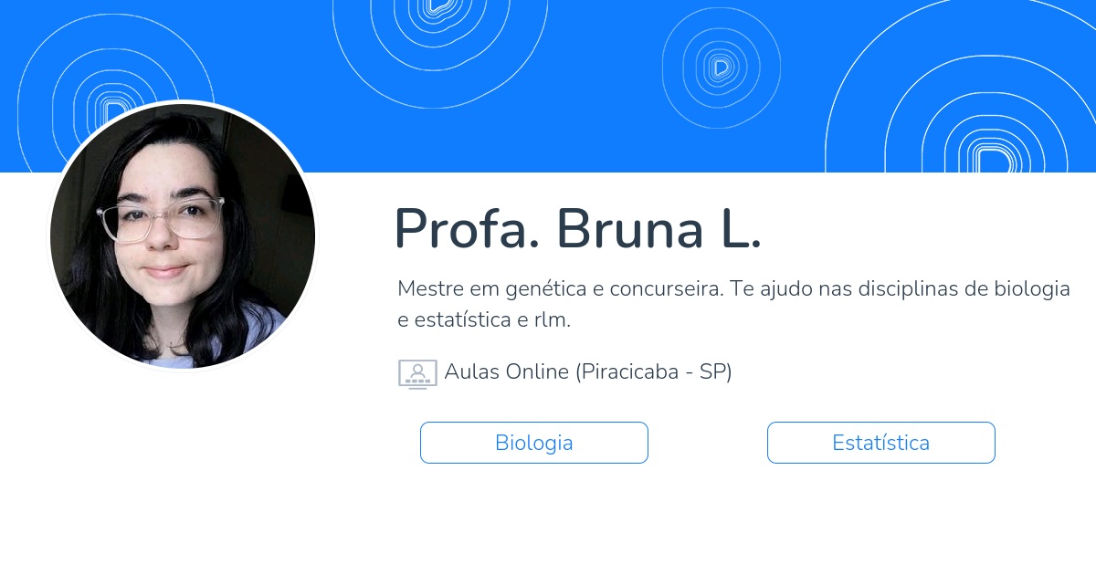 Bruna L. - Mestre em genética e concurseira. Te... | Profes