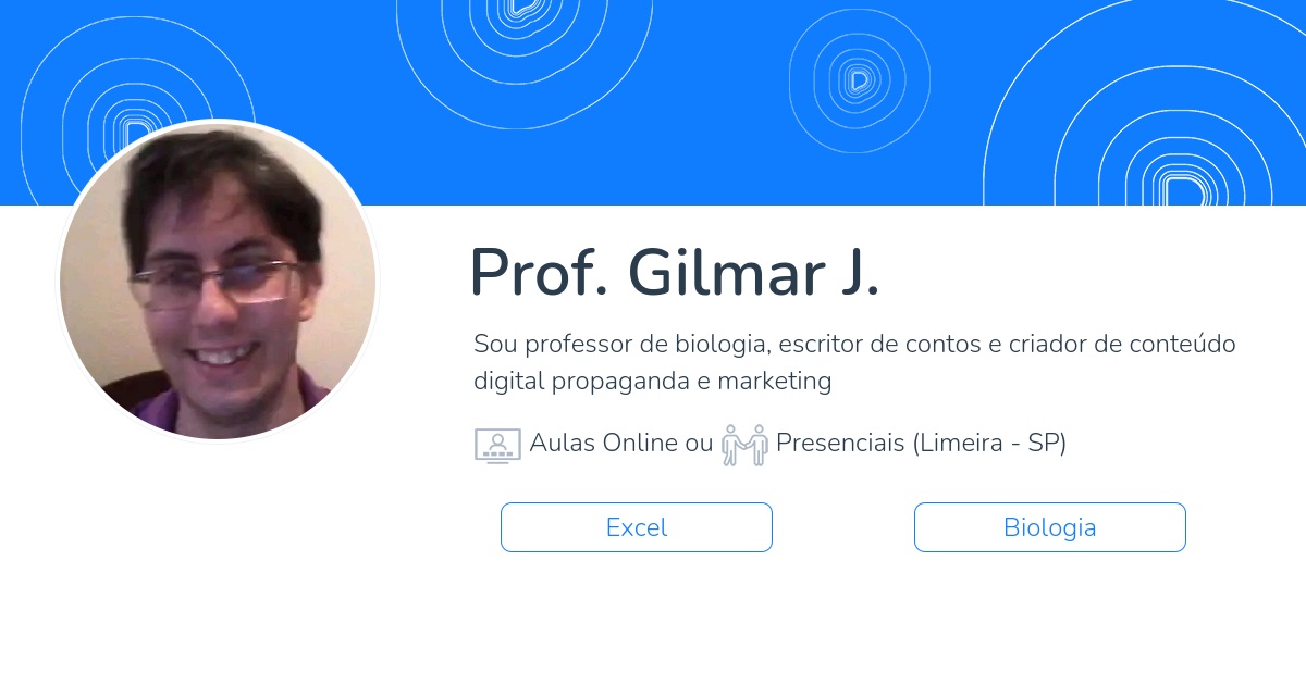 Gilmar J. - Sou professor de biologia, escritor de... | Profes