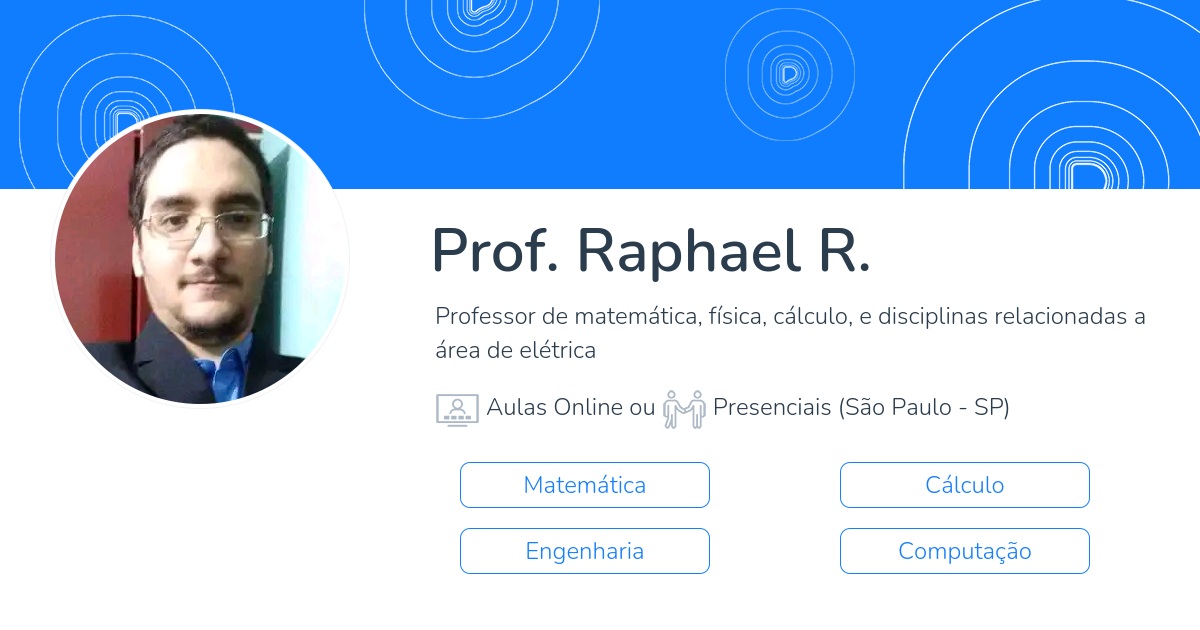 Raphael R. - Professor de matemática, física,... | Profes