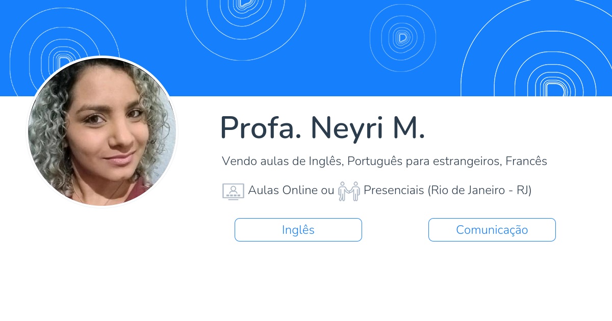 Neyri M. - Vendo aulas de Inglês, Português para... | Profes