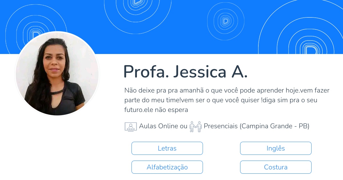 Jessica A. - Não deixe pra pra amanhã o que você... | Profes