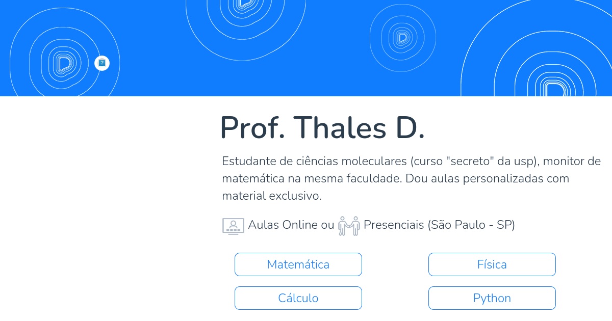 Thales D. - Estudante de ciências moleculares... | Profes