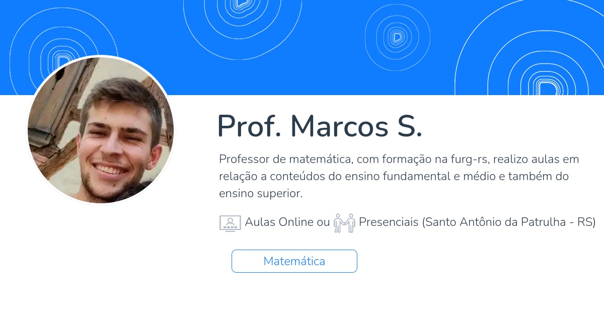 Marcos S. - Professor de matemática, com formação... | Profes