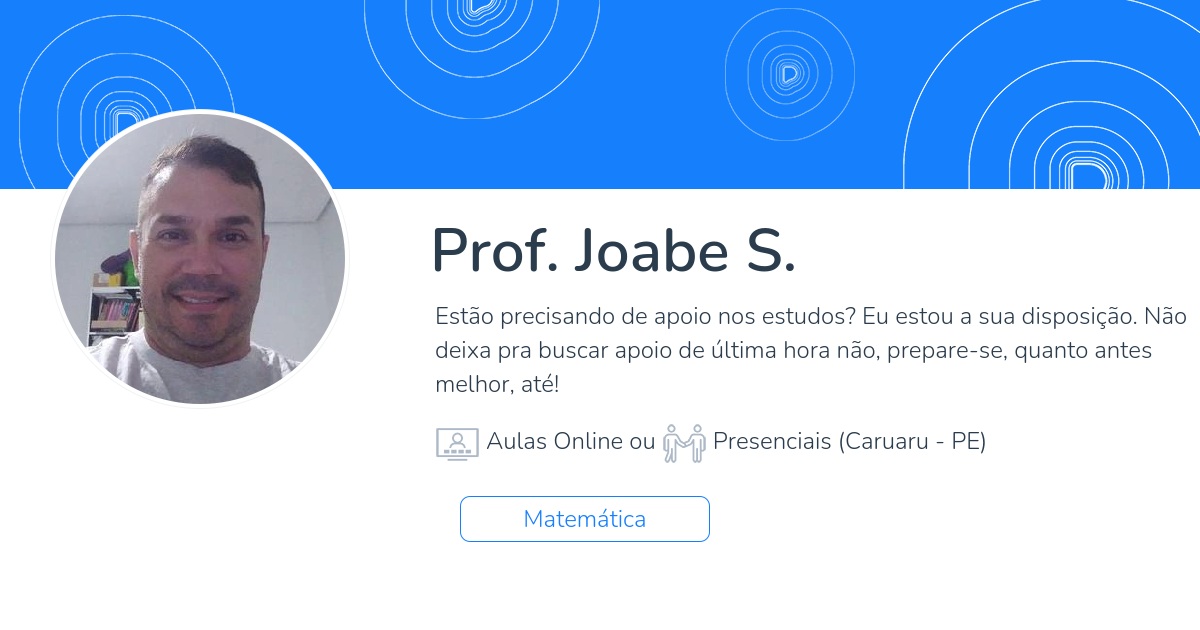 Joabe S. - Estão precisando de apoio nos estudos?... | Profes