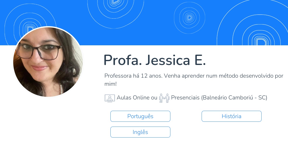 Jessica E. - Professora há 12 anos. Venha aprender... | Profes