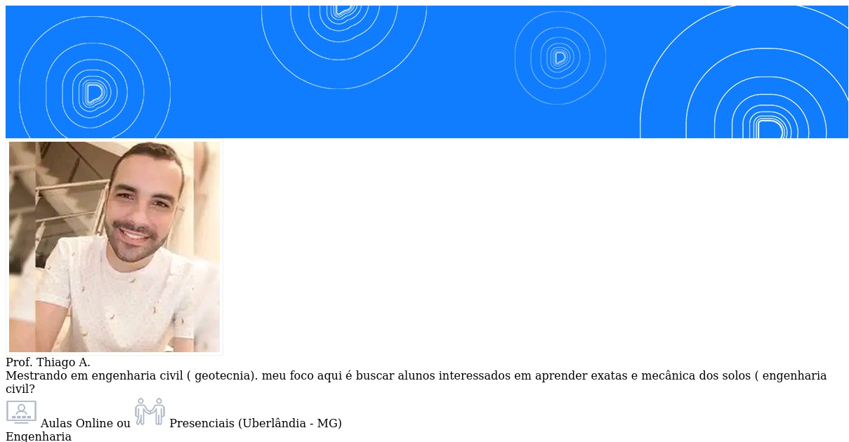 Thiago A. - Mestrando em engenharia civil (... | Profes