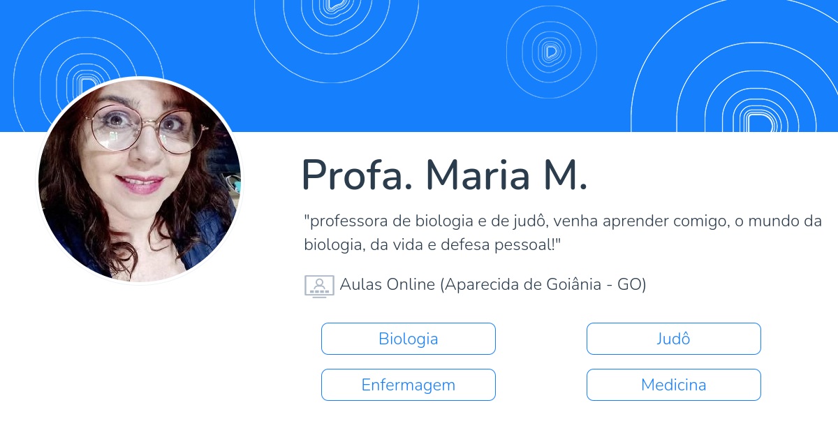 Maria M. - "professora de biologia e de judô, venha... | Profes
