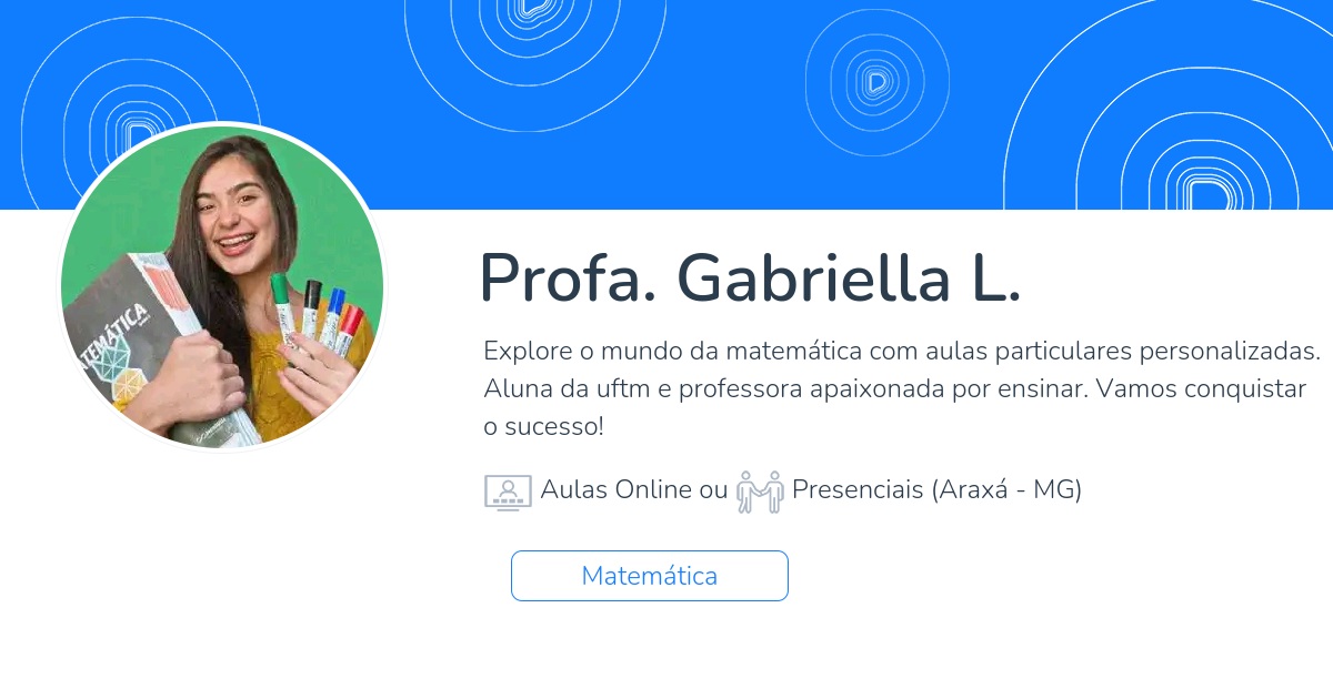 Gabriella L. - Explore o mundo da matemática com... | Profes