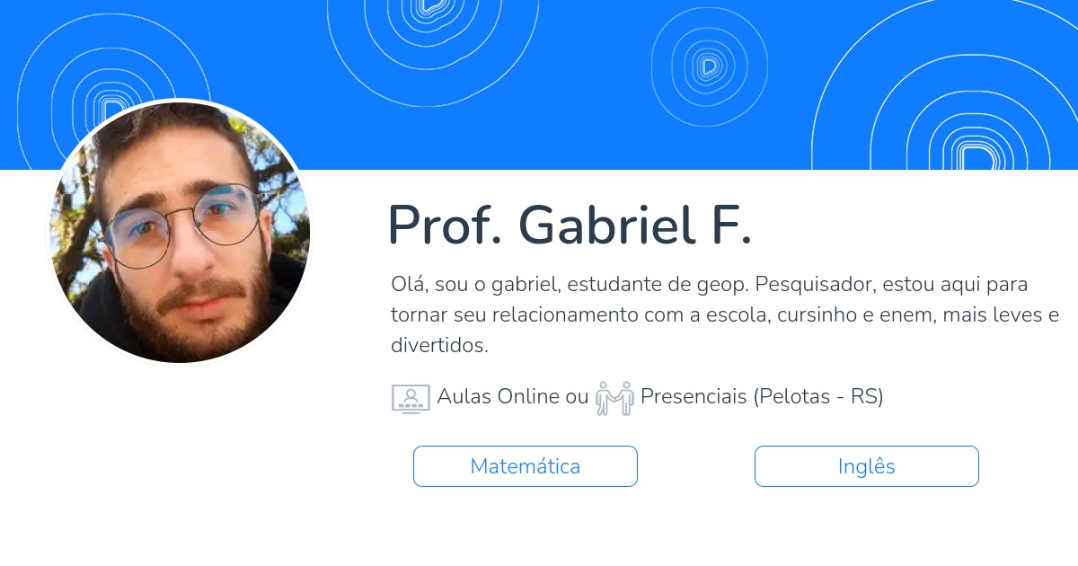 Gabriel F. - Olá, sou o gabriel, estudante de geop.... | Profes