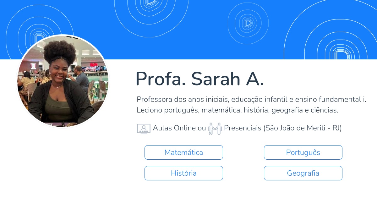 Sarah A. - Professora dos anos iniciais, educação... | Profes