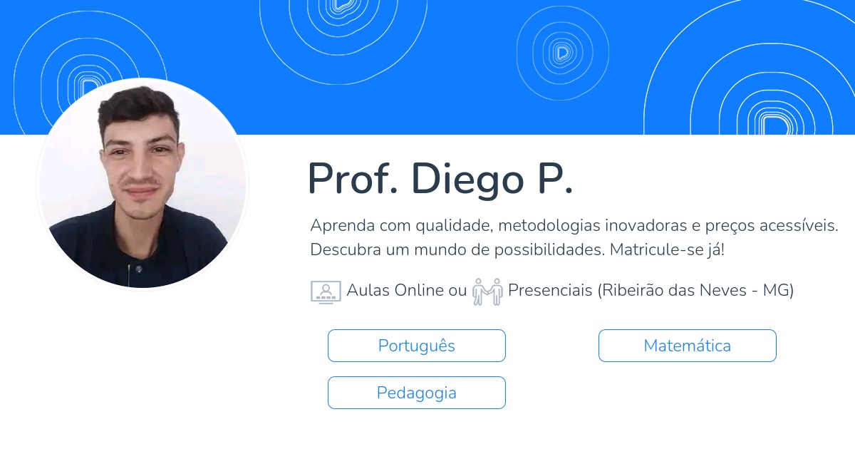 Diego P. - Aprenda com qualidade, metodologias... | Profes