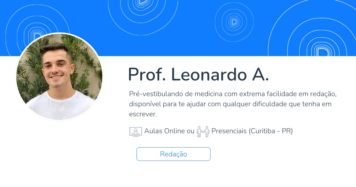 Leonardo A. - Pré-vestibulando de medicina com... | Profes