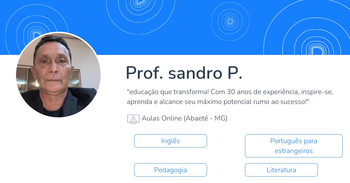 sandro P. - "educação que transforma! Com 30 anos... | Profes