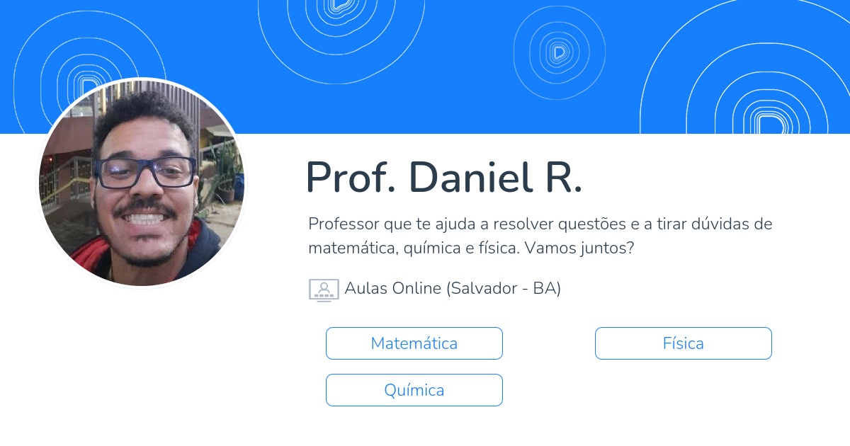 Daniel R. - Professor que te ajuda a resolver... | Profes