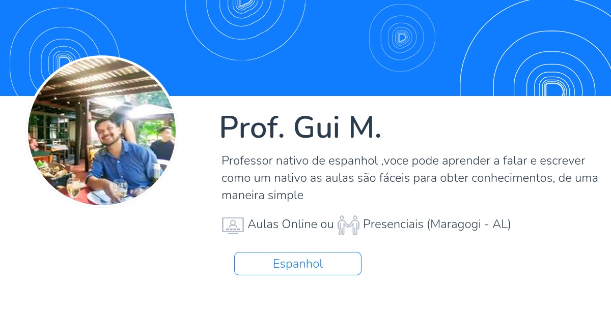 Gui M. - Professor nativo de espanhol ,voce pode... | Profes
